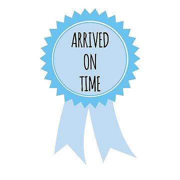 "Arrived On Time Award" Sticker for Sale by teesaurus | Redbubble