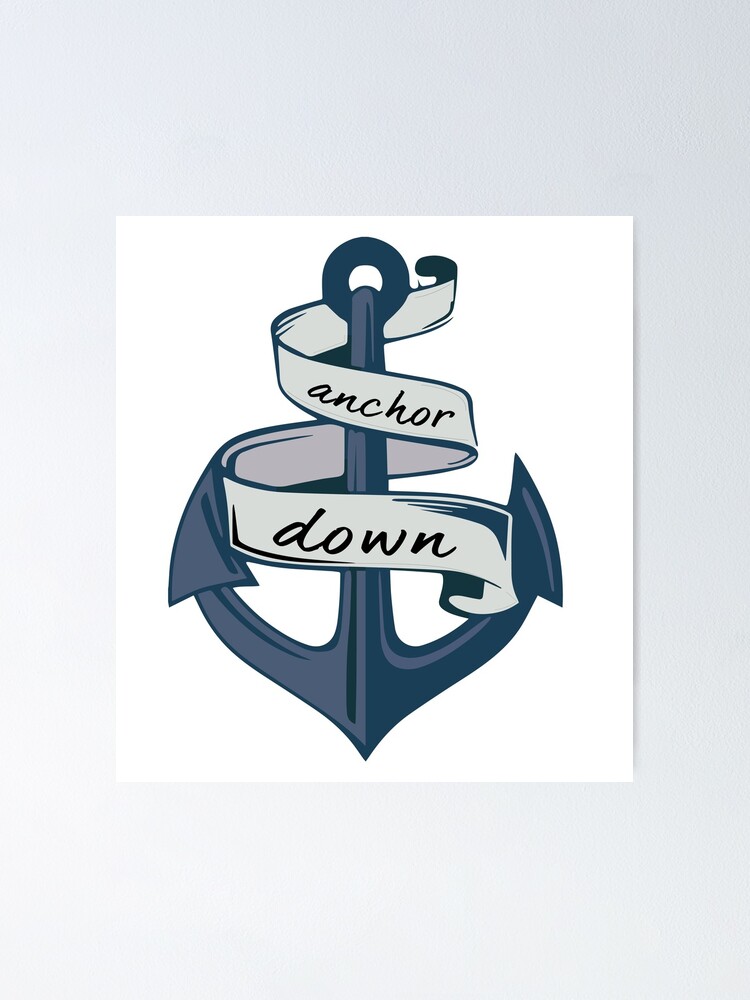 "Blue Nautical Anchor Down |" Poster for Sale by kenzie-gleason | Redbubble