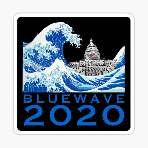 "Blue Wave 2020 USA General Election Flip Senate White House" Sticker ...