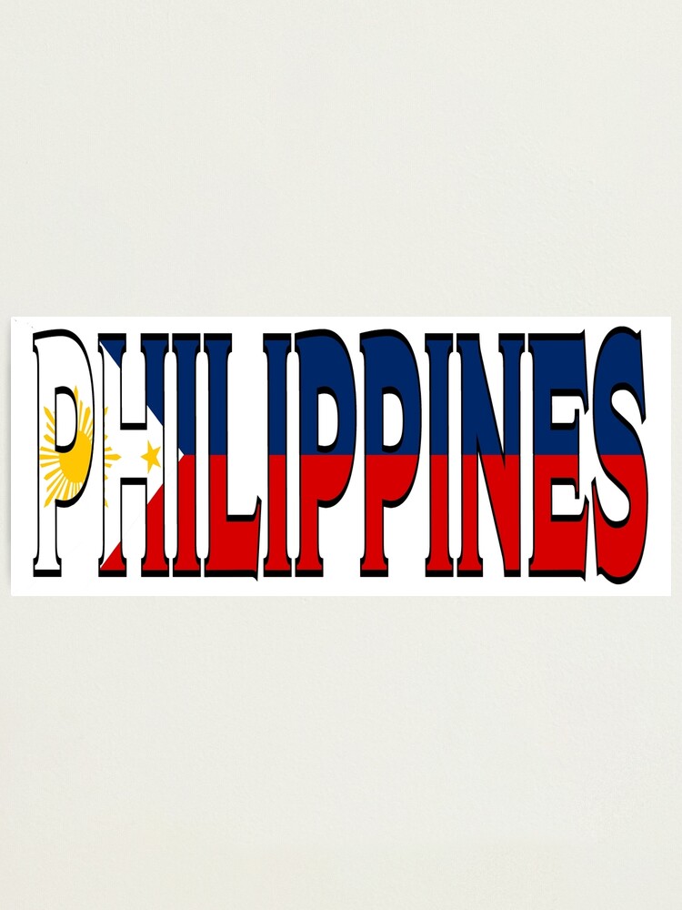 "Philippines Font With Philippine Flag" Photographic Print for Sale by ...