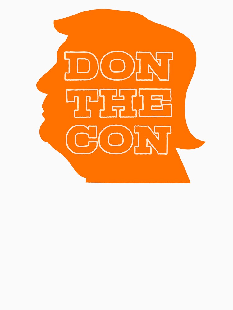 "Don the Con" T-shirt for Sale by DiscoBoogie | Redbubble | donald ...