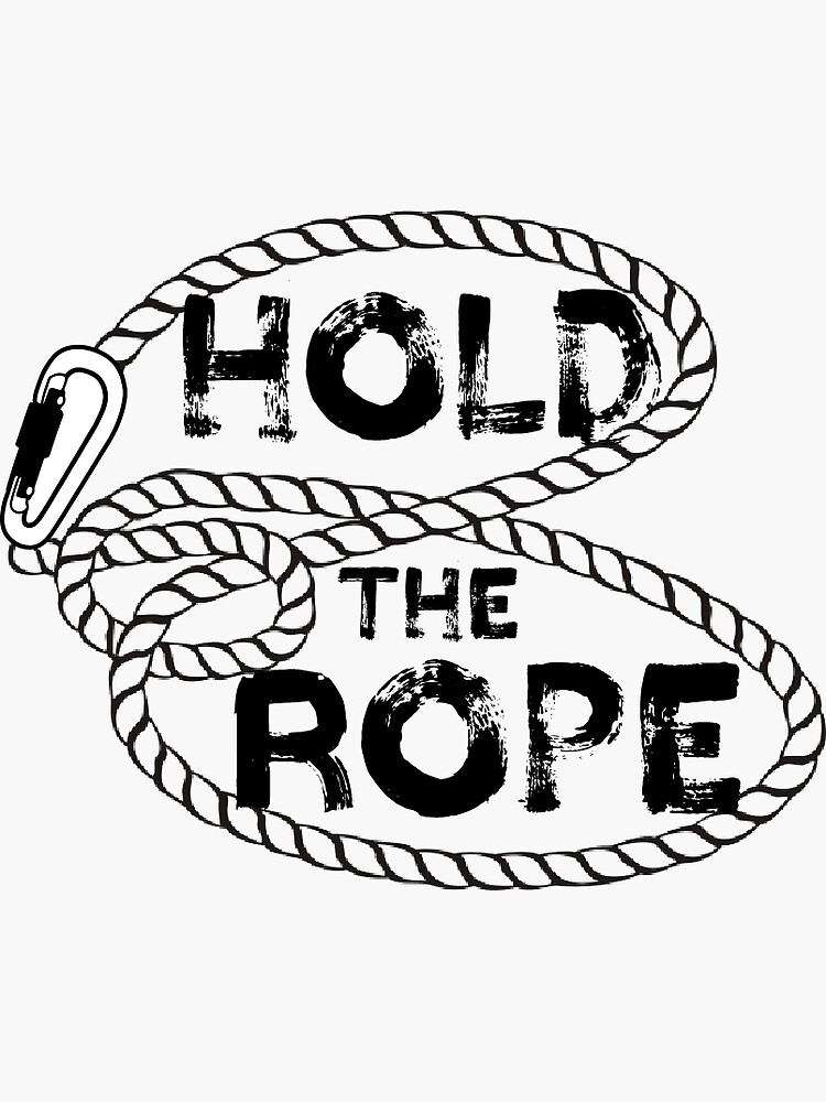 "Hold The Rope Sticker" Sticker for Sale by jhackitt | Redbubble