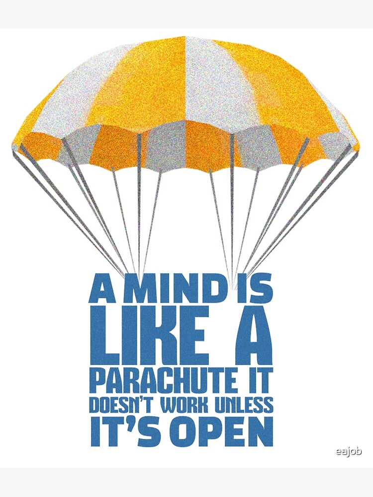 "Quote A mind is like a parachute" Poster for Sale by eajob | Redbubble
