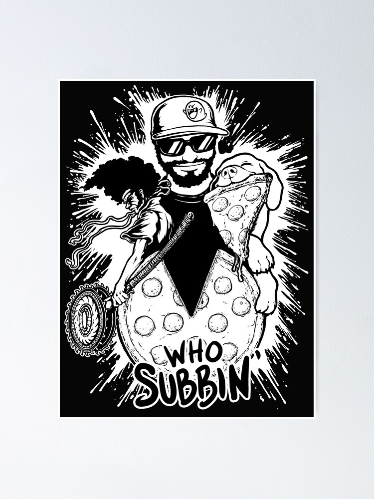 "Who Subbin (White Splash Design) " Poster for Sale by Kwitty23 | Redbubble
