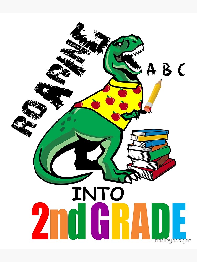 "Roaring Into 2nd Grade T Rex Back To School for Students" Poster for ...