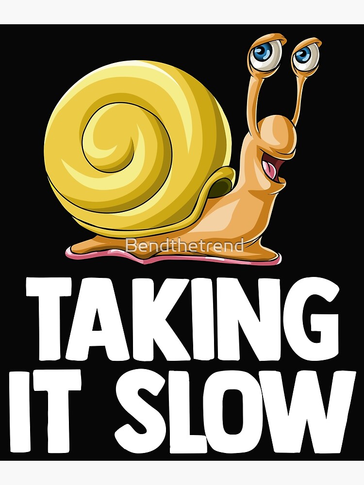 "Taking It Slow Cute Sluggish Silhouette" Poster by Bendthetrend ...