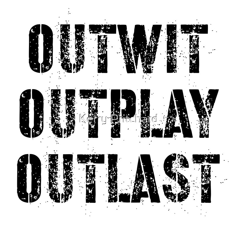 "Outwit outplay outlast" by WordFandom | Redbubble