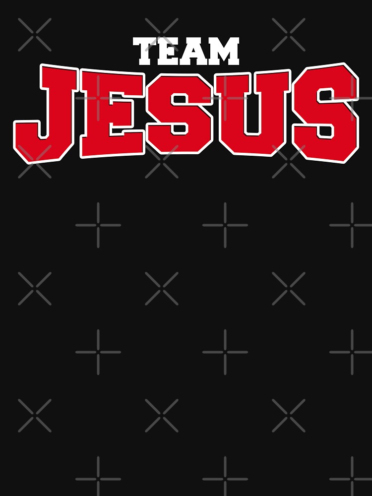 "TEAM JESUS" T-shirt by RicardoTito | Redbubble