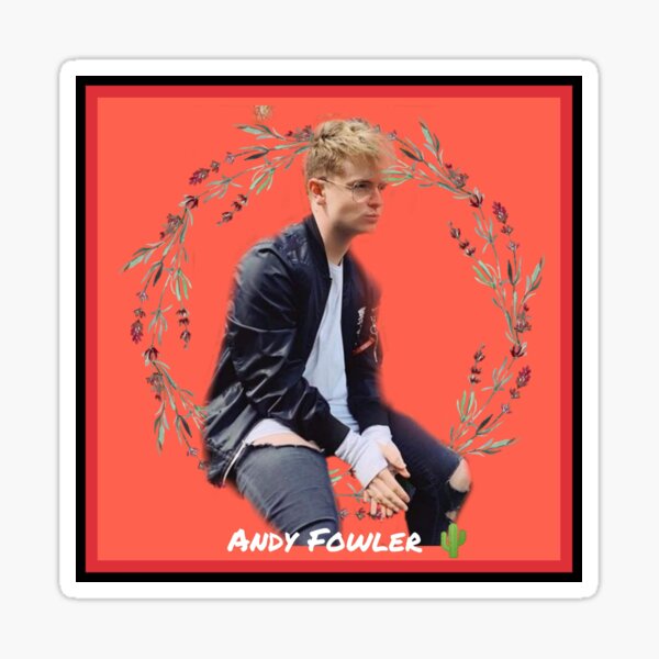 "Andy Fowler " Sticker for Sale by TeriSmith1018 | Redbubble