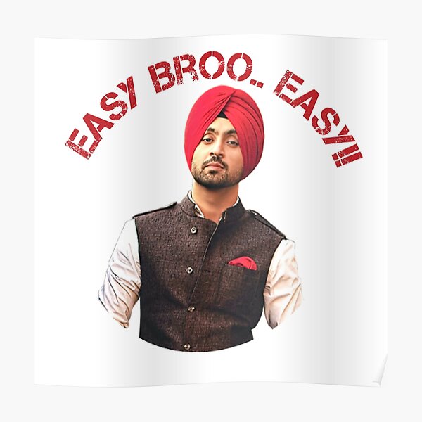 "EASY BROO EASY - DILJIT DOSANJH" Poster for Sale by MallsD | Redbubble