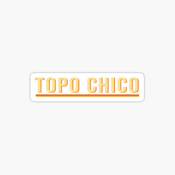 "Topo Chico" Sticker by Allenanoel | Redbubble