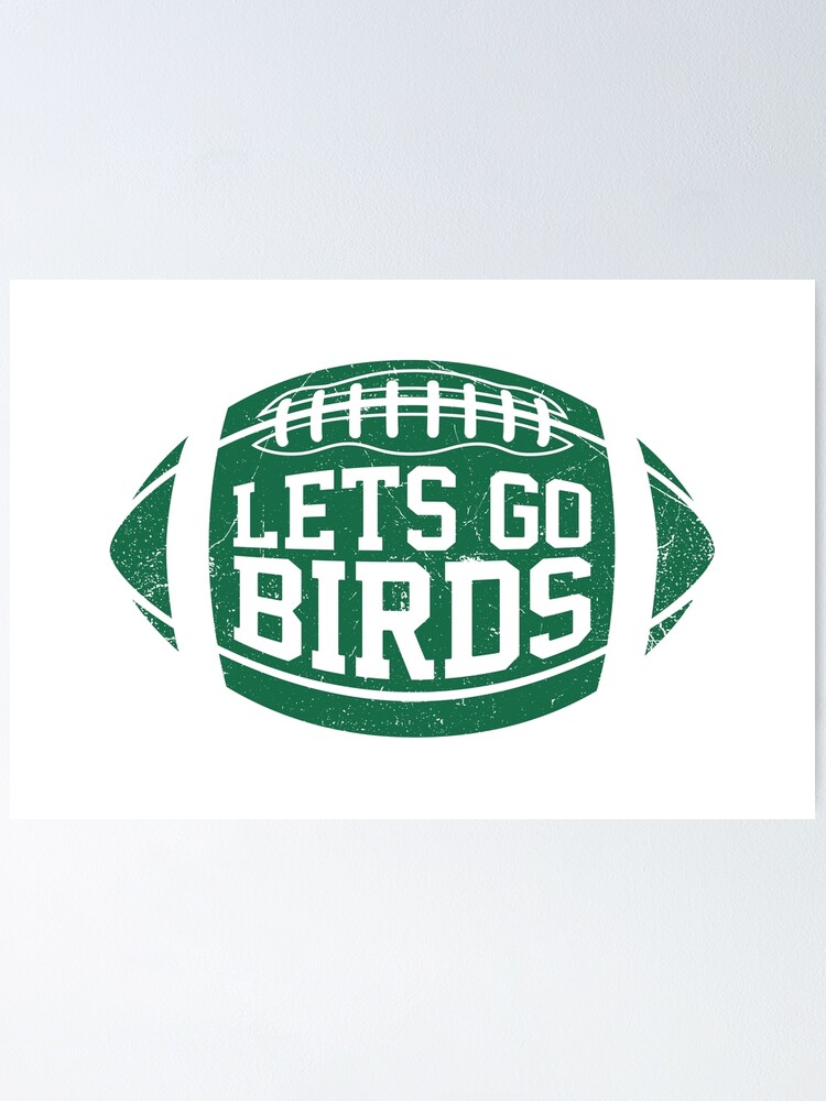 "Lets Go Birds Retro Football - White" Poster by SaturdayACD | Redbubble