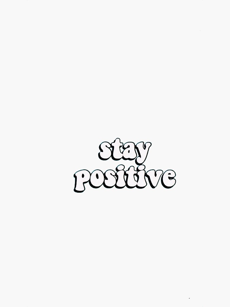 "VSCO Stay Positive" Sticker by sstickershopp | Redbubble