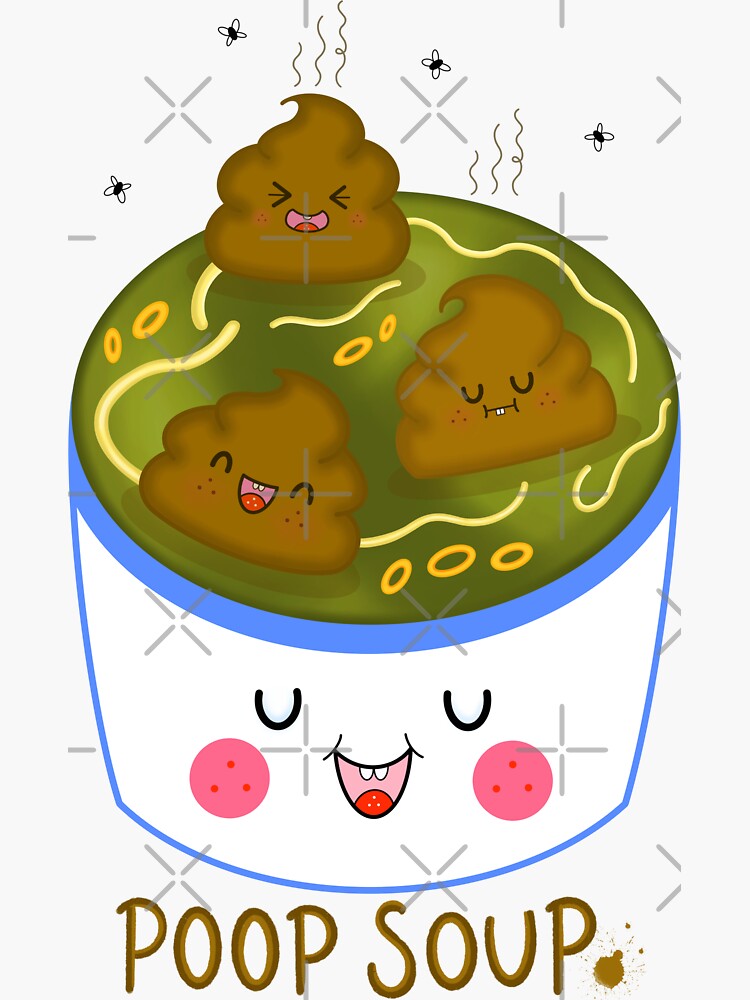 "Poop Soup" Sticker for Sale by Kirsty-Finnigan | Redbubble