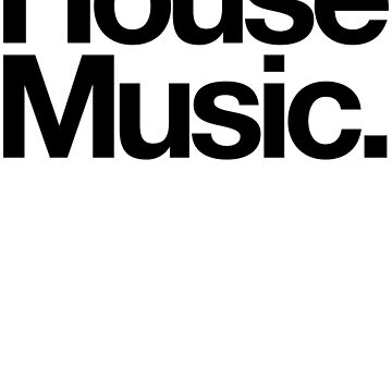 "House Music" Sticker for Sale by TheSlowBuildUp | Redbubble
