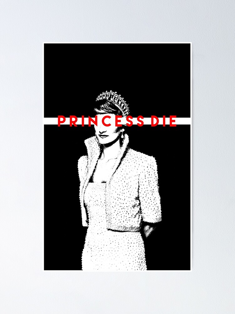 "Princess Die" Poster by aarosaur33 | Redbubble