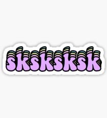 Sksksksk Stickers | Redbubble