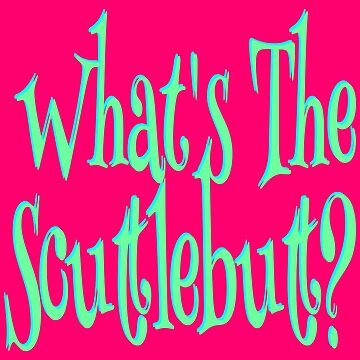 "What's the scuttlebutt?" Sticker for Sale by TheBoyTeacher | Redbubble