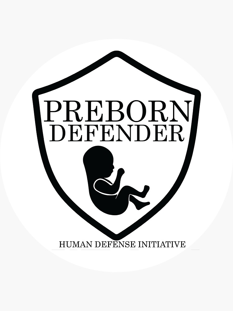 ""Preborn Defender" Circle Sticker" Sticker by humandefenseini | Redbubble