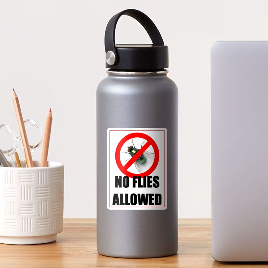 "NO FLIES ALLOWED" Sticker for Sale by loganferret | Redbubble