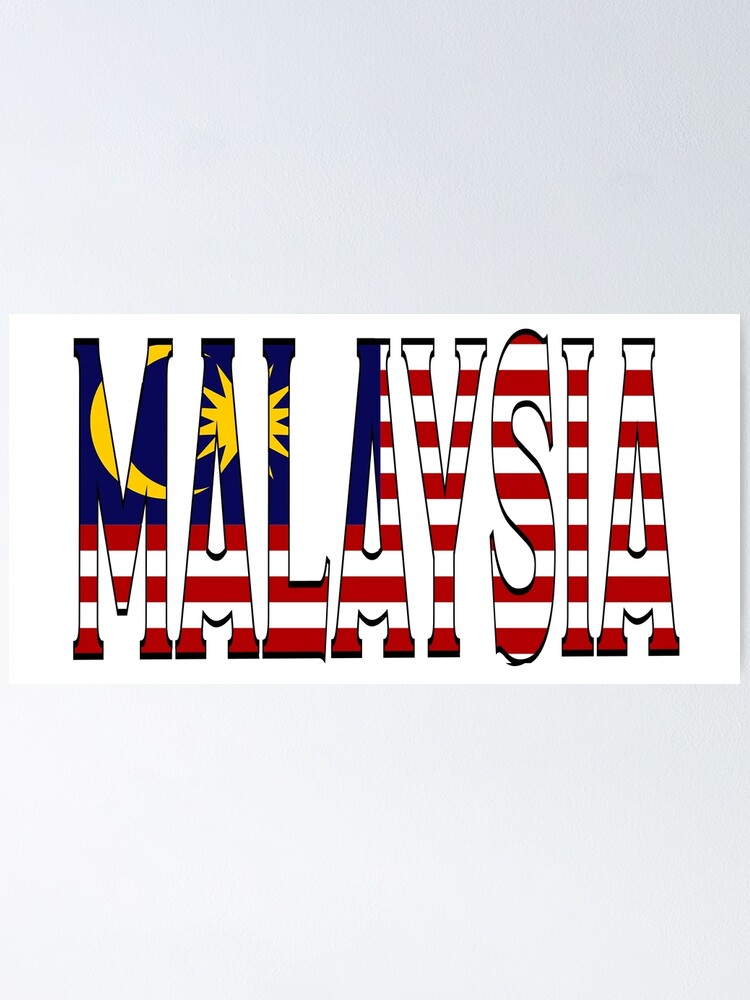"Malaysia Font With Malaysian Flag" Poster for Sale by Havocgirl ...