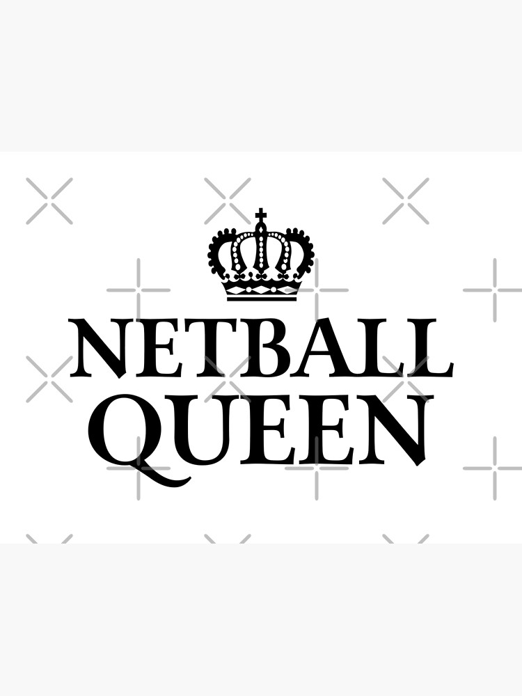 "Netball Queen" Poster by teesaurus | Redbubble
