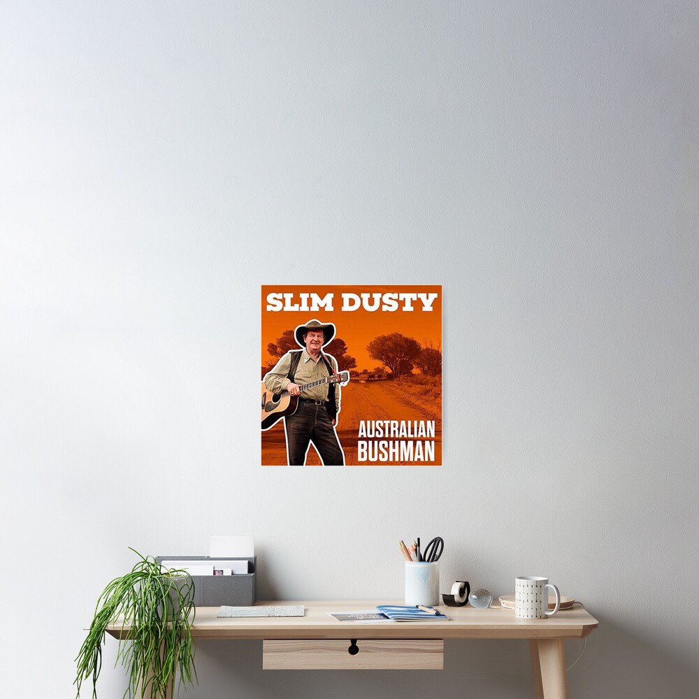 "Slim Dusty" Poster by StylishTayla | Redbubble