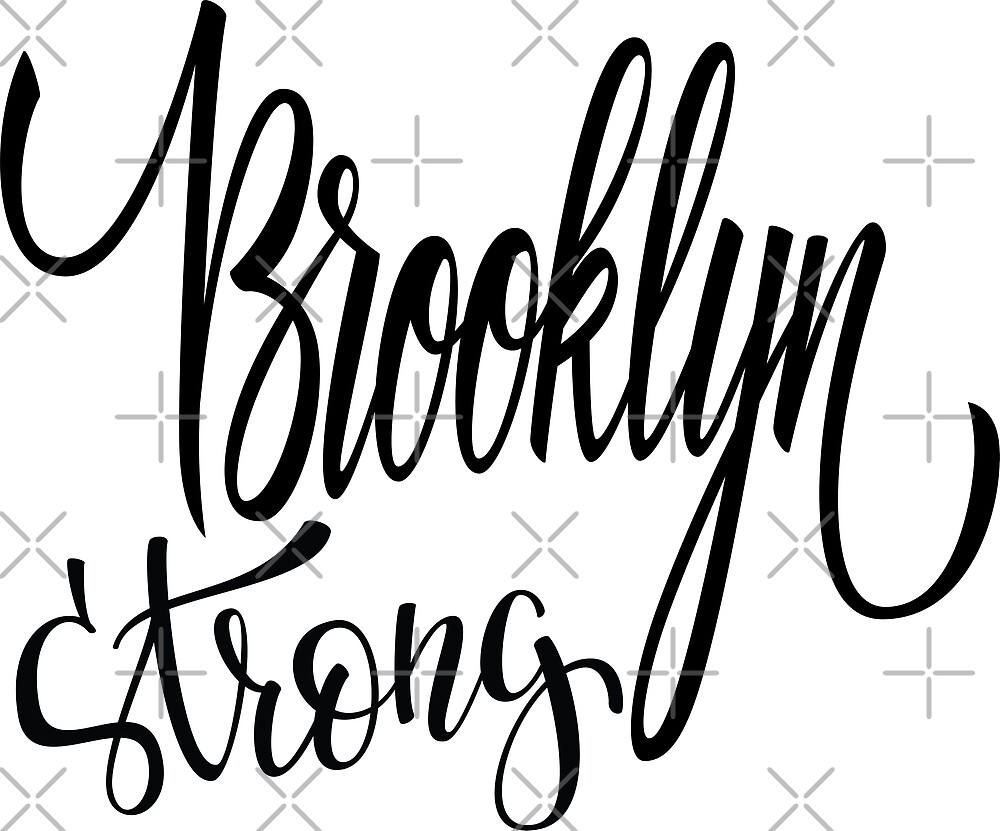 "Brooklyn Strong New York Raised Me" by ProjectX23 | Redbubble
