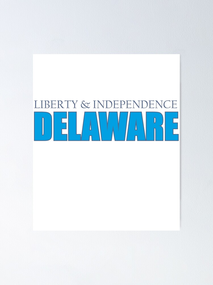 "State of Delaware, Liberty and Independence, motto of Delaware" Poster ...