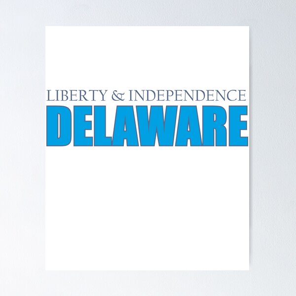 "State of Delaware, Liberty and Independence, motto of Delaware" Poster ...