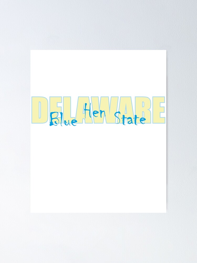 "State of Delaware, Blue Hen State, nickname of Delaware" Poster by ...