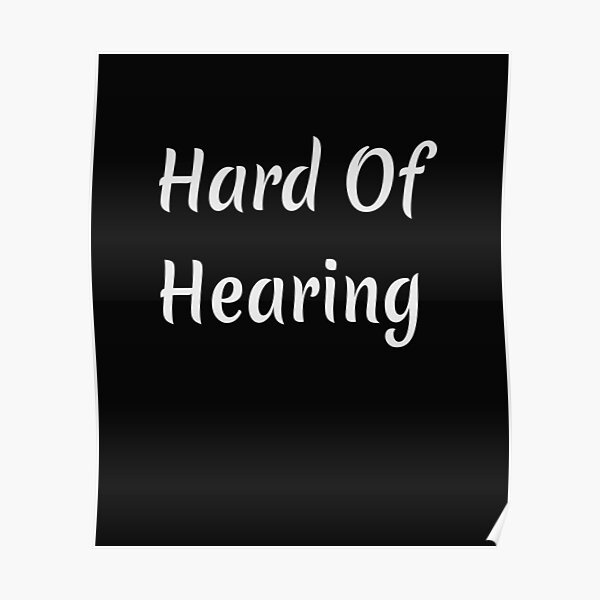 Hearing Impaired Posters | Redbubble