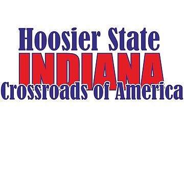 "State of Indiana, nickname of Indiana, Motto of Indiana" Art Board ...