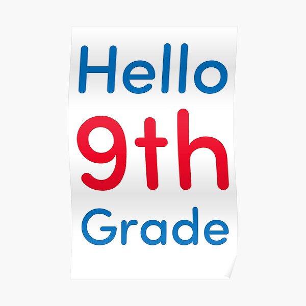 Grade 9 Posters | Redbubble