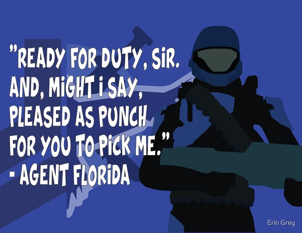 "Red vs Blue - Agent Florida Quote #1" by Erin Grey | Redbubble