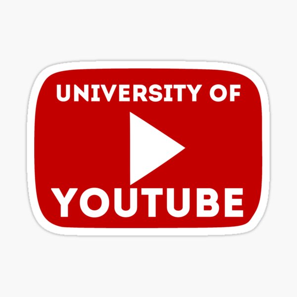 "University of YouTube - play button" Sticker by WeMadeOurWorld | Redbubble