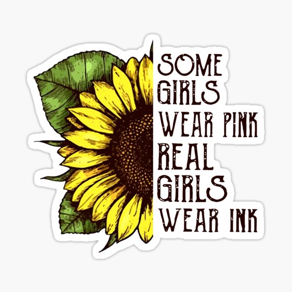 "some girls wear pink real girls wear ink girlfriend" Sticker by ...