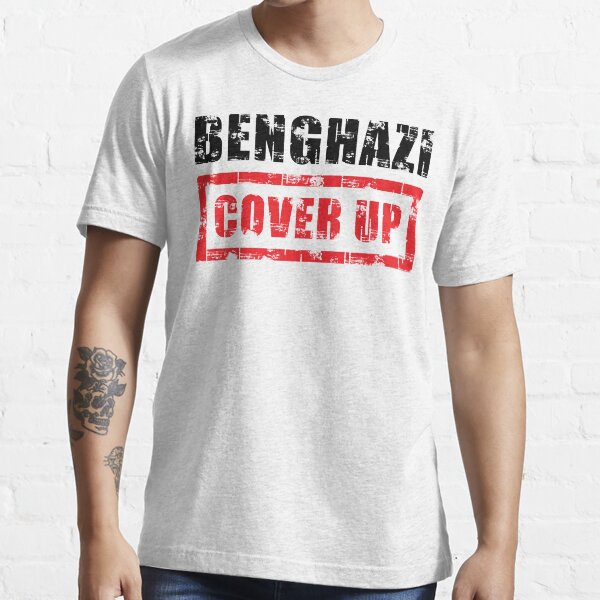 "Benghazi Cover Up" T-shirt for Sale by morningdance | Redbubble ...