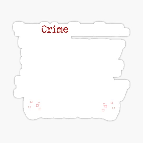 "True Crime Fans Know... The Creepy Neighbour Did It" Sticker by ...