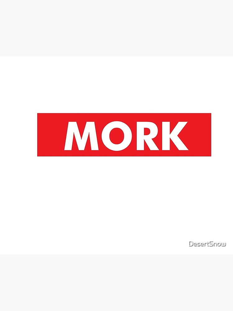 "MORK SUPREMACY!" Art Print by DesertSnow | Redbubble