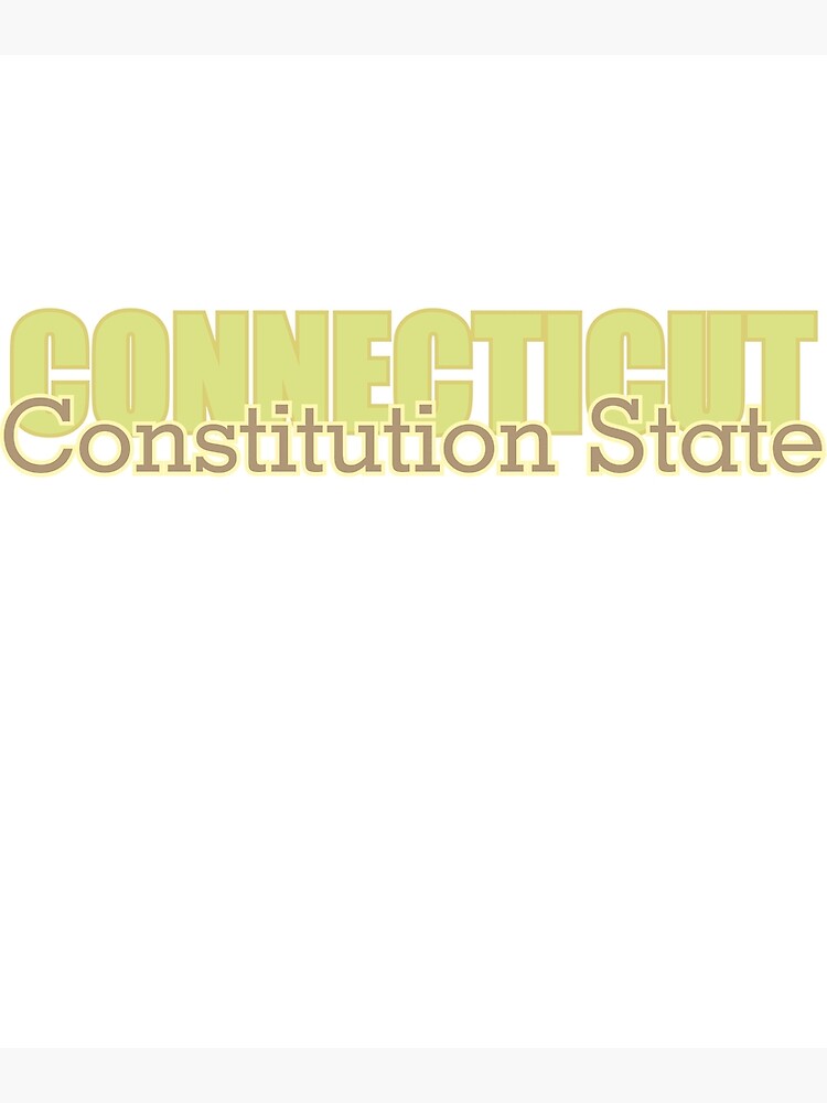 "State of Connecticut, Constitution State, nickname of Connecticut" Art ...