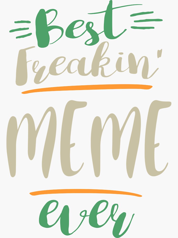 "Best Freakin' Meme" Sticker for Sale by RafaelLopezz | Redbubble
