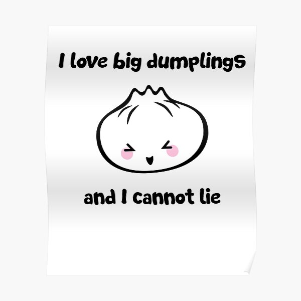 Dumpling Posters | Redbubble
