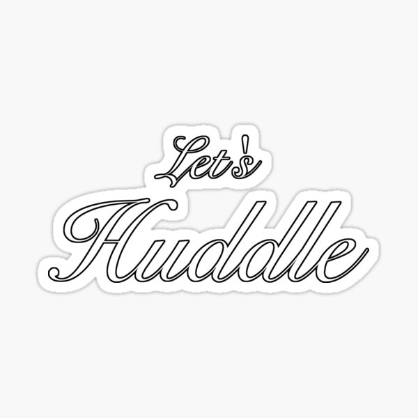 "Let's Huddle" Sticker for Sale by StudioN | Redbubble