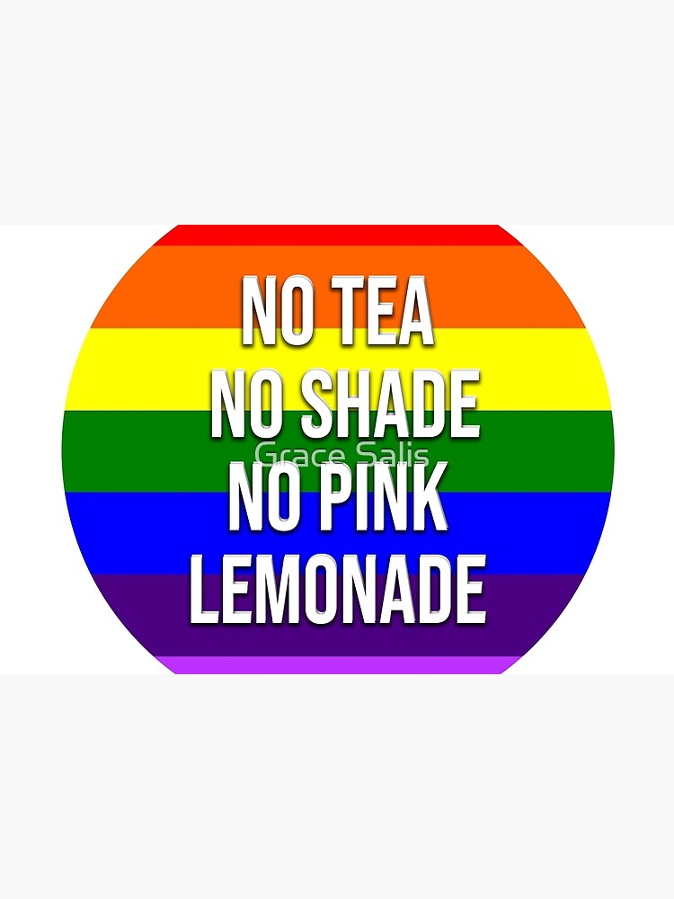 "NO TEA, NO SHADE, NO PINK LEMONADE!" Bath Mat for Sale by ...