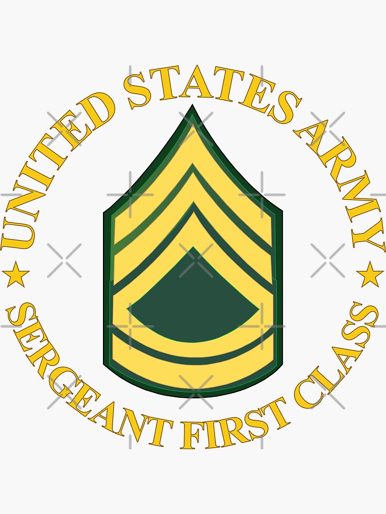 "Army - US Army - Sergeant First Class wo Bkgrd" Sticker for Sale by ...
