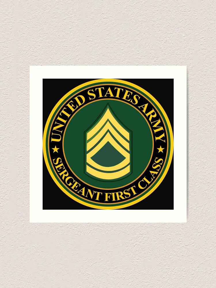 "Army - US Army - Sergeant First Class" Art Print by twix123844 | Redbubble