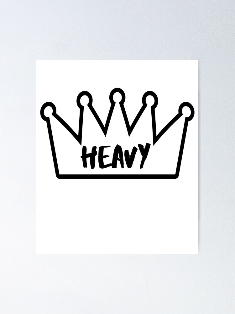 "Heavy Crown " Poster by ishad | Redbubble