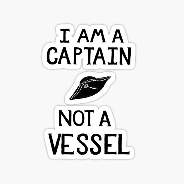 "Not a Vessel" Sticker for Sale by CaptainHeather | Redbubble