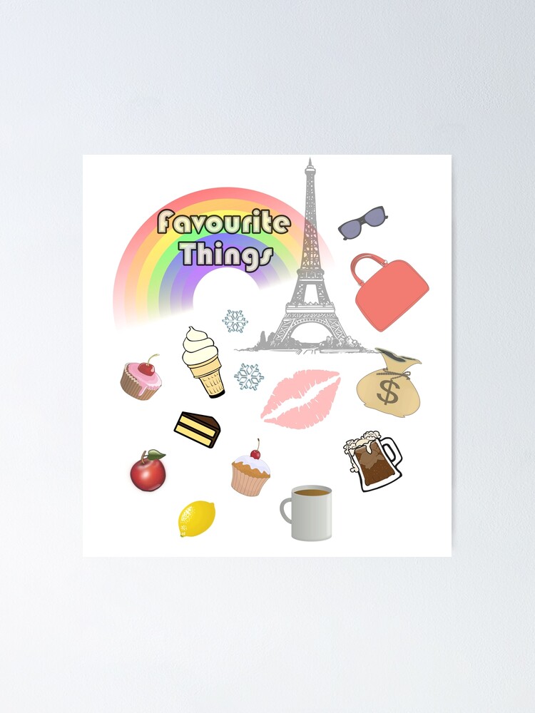 "A Few of My Favorite Things" Poster by Kathryn8 | Redbubble